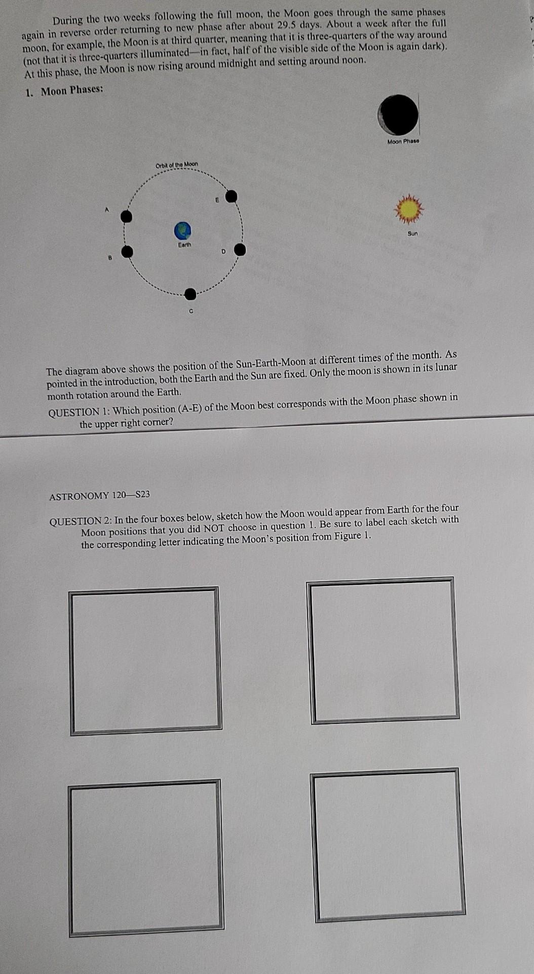Solved During the two weeks following the full moon, the | Chegg.com