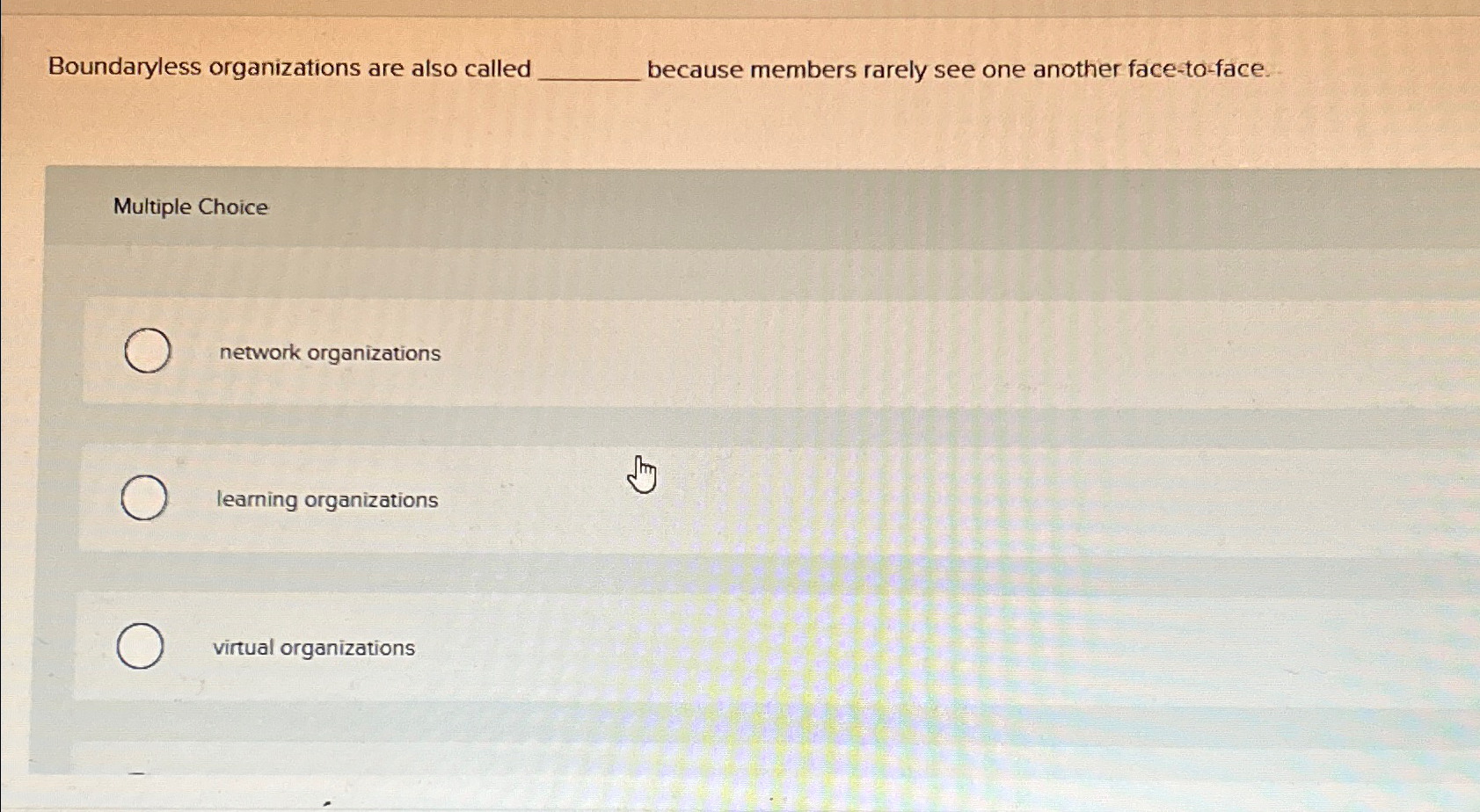 Solved Boundaryless organizations are also called because | Chegg.com
