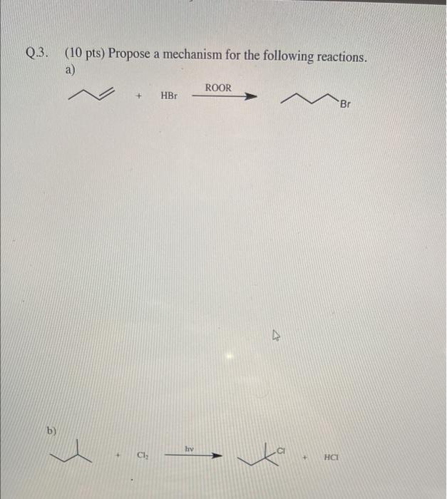 Solved Q.3. (10 pts) Propose a mechanism for the following | Chegg.com