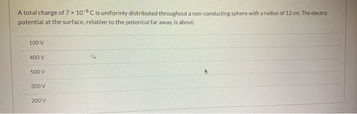 Solved A total charge of 7 x 10-8C is uniformly distributed | Chegg.com