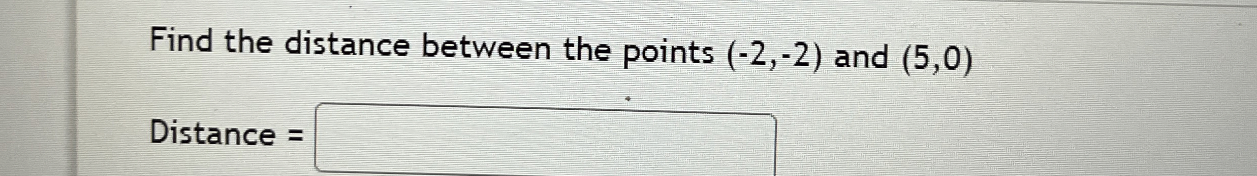 Solved Find the distance between the points (-2,-2) ﻿and | Chegg.com
