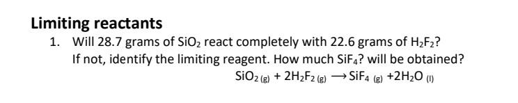 Solved Limiting reactants 1. Will 28.7 grams of SiO2 react | Chegg.com