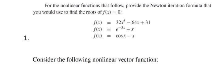 Solved For the nonlinear functions that follow, provide the | Chegg.com