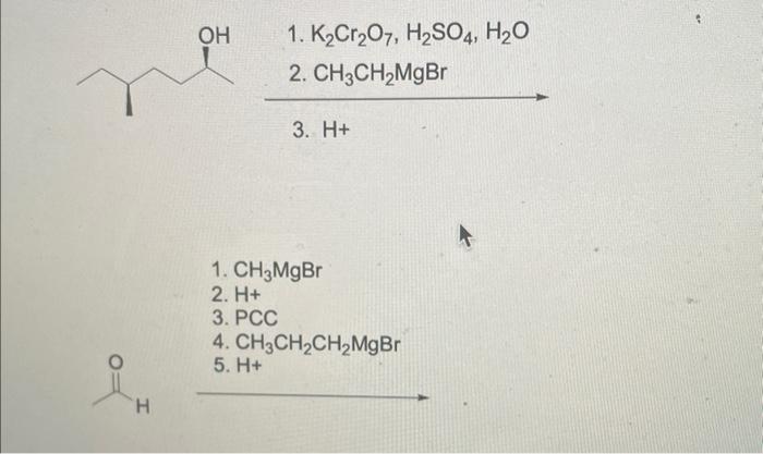 Solved 1. K2Cr2O7,H2SO4,H2O 2. CH3CH2MgBr 3. H+ 1. CH3MgBr | Chegg.com