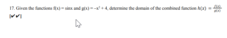 Solved Given the functions f(x)=sinx ﻿and g(x)=-x2+4, | Chegg.com