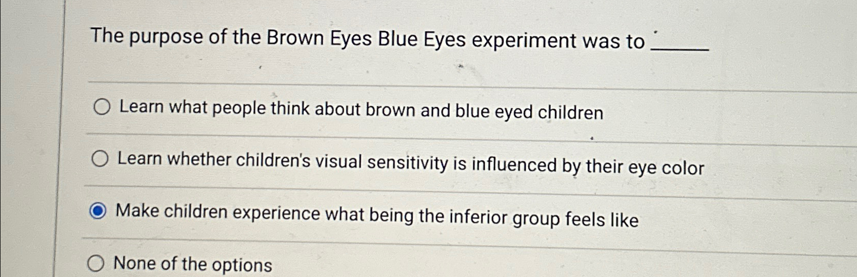 Solved The purpose of the Brown Eyes Blue Eyes experiment | Chegg.com
