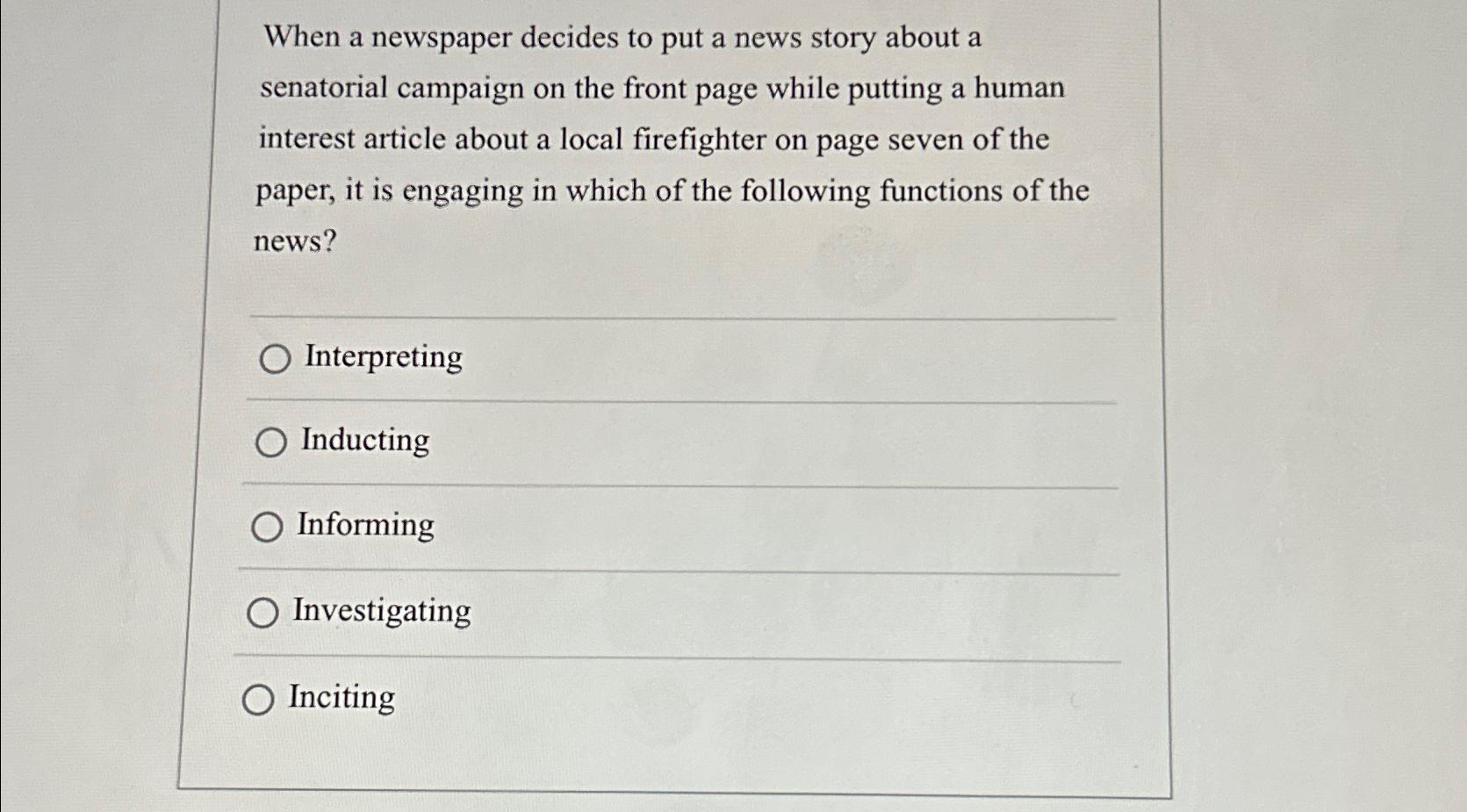 Solved When a newspaper decides to put a news story about a | Chegg.com