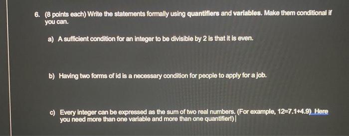 Solved 6. (8 points each) Write the statements formally | Chegg.com