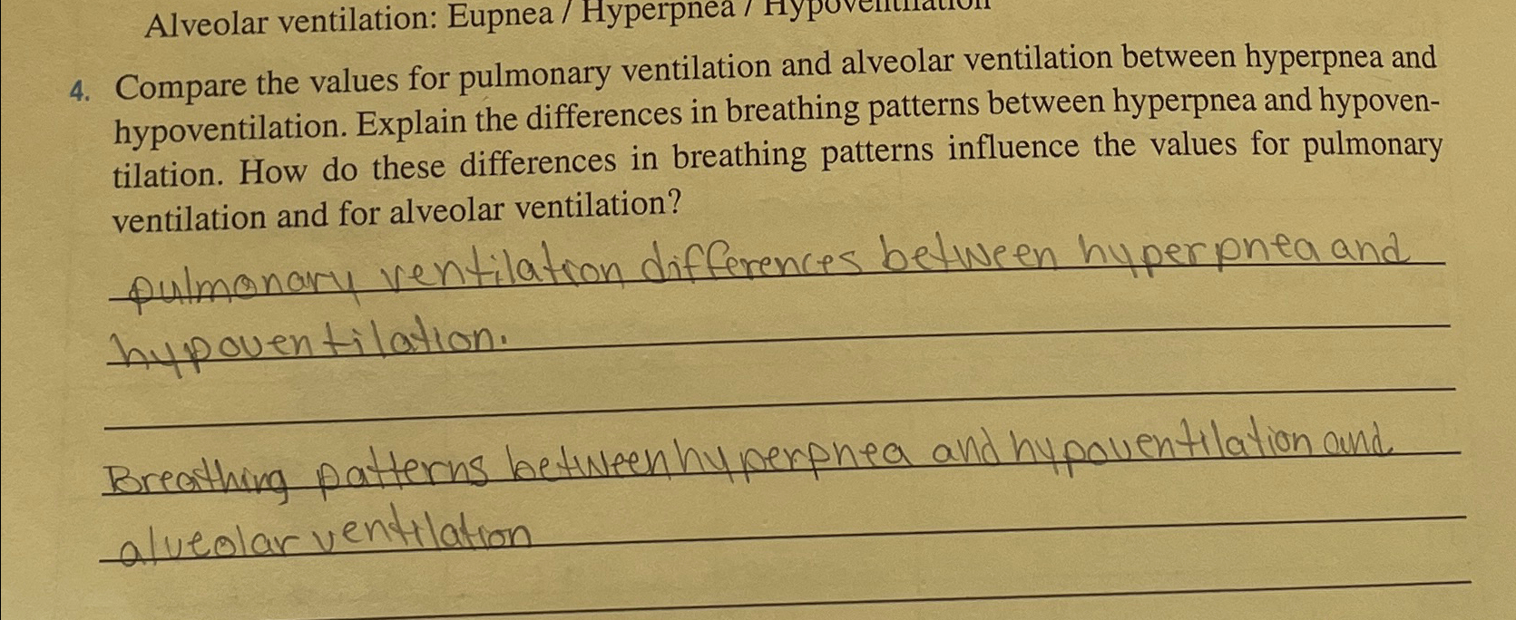 Solved Alveolar ventilation: Eupnea / Hyperpnea /4. | Chegg.com Solved Alveolar ventilation: Eupnea / Hyperpnea /4. | Chegg.com
