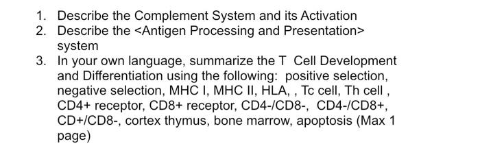 Solved 1. Describe the Complement System and its Activation | Chegg.com