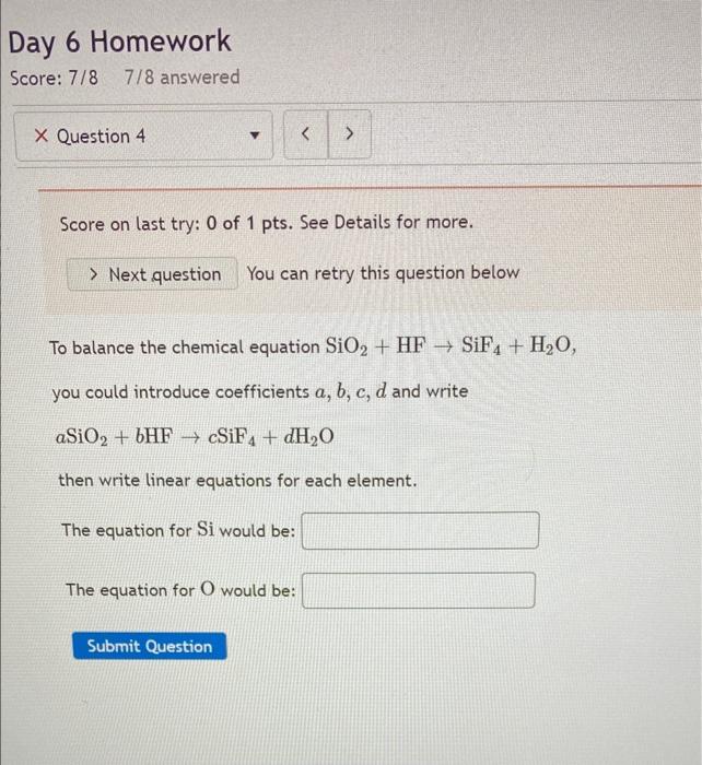 Solved Day 6 Homework Score: 7/87/8 answered Score on last | Chegg.com
