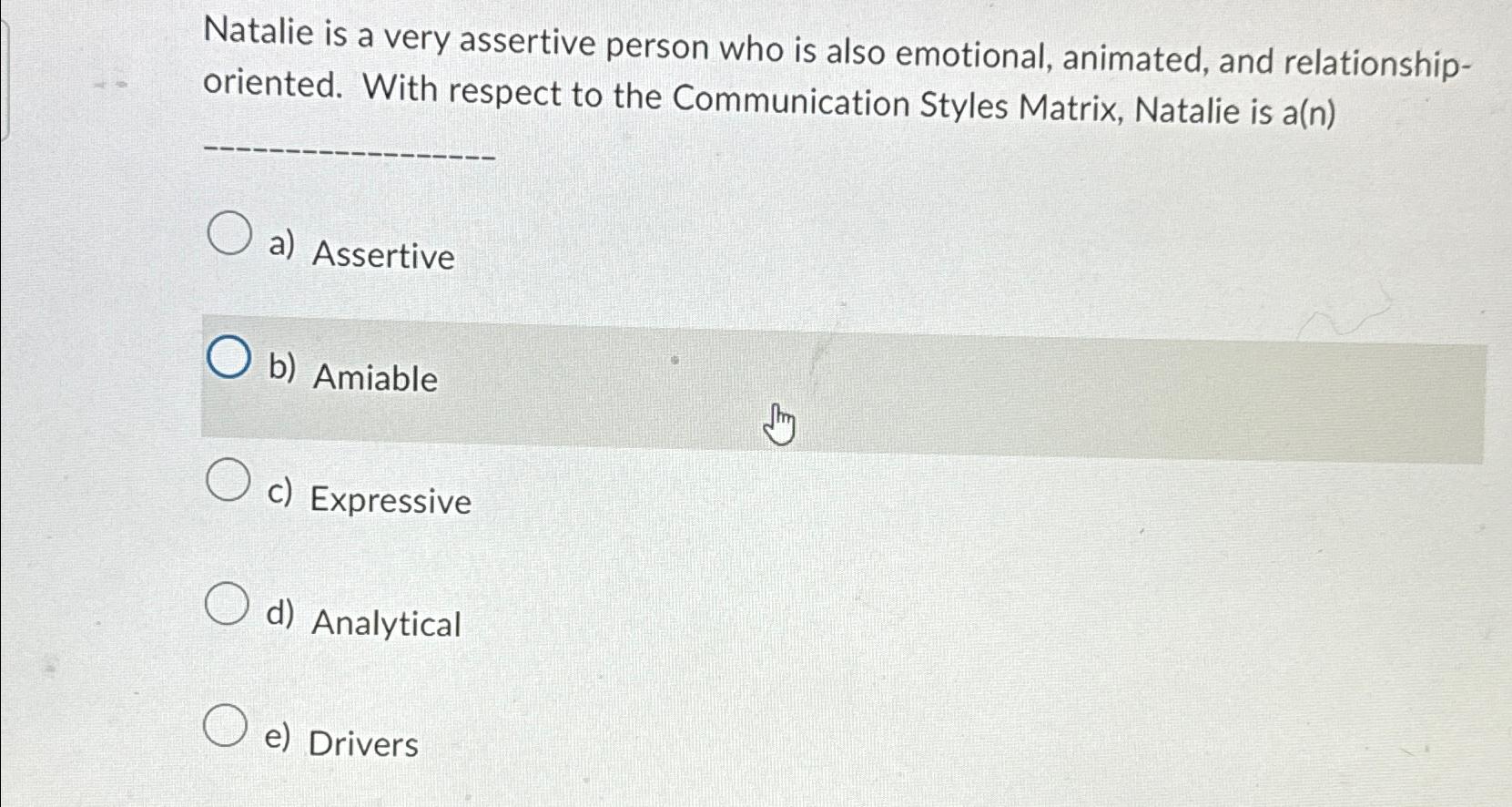 Solved Natalie is a very assertive person who is also | Chegg.com