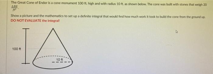 Solved The Great Cone of Endor is a cone monument 100 ft. | Chegg.com