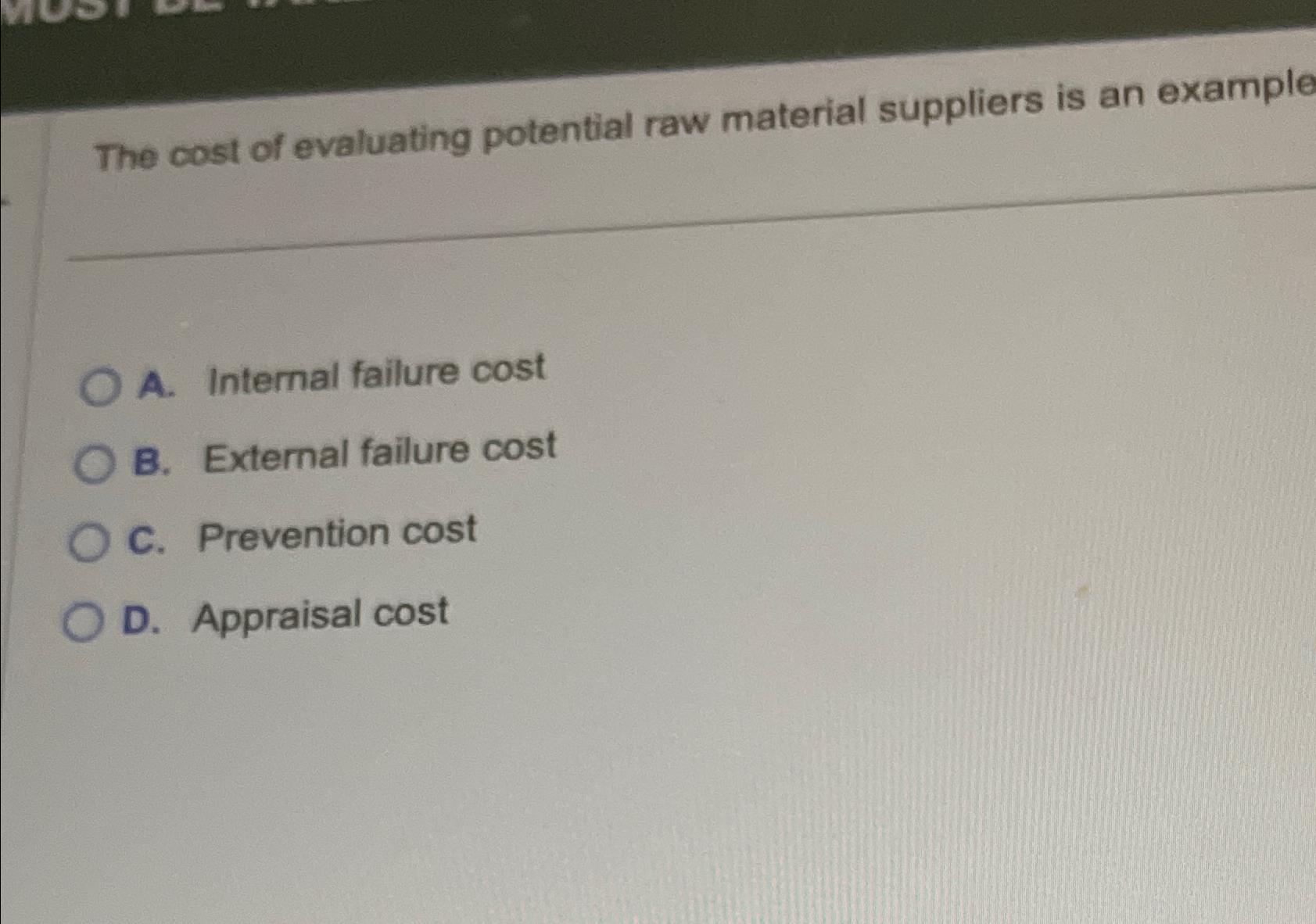 Solved The cost of evaluating potential raw material | Chegg.com