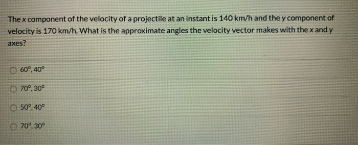 Solved The x component of the velocity of a projectile at an | Chegg.com