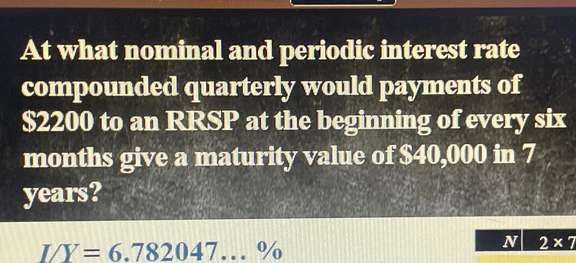 Solved At what nominal and periodic interest rate compounded | Chegg.com