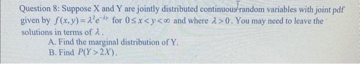 Solved Question 8: Suppose X and Y are jointly distributed | Chegg.com