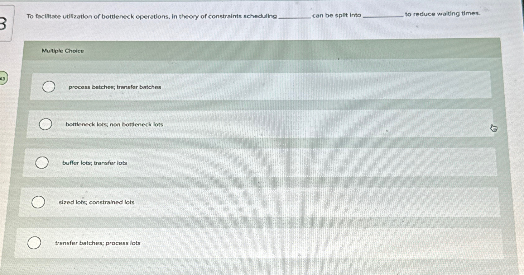 Solved To facilitate utilization of bottleneck operations, | Chegg.com