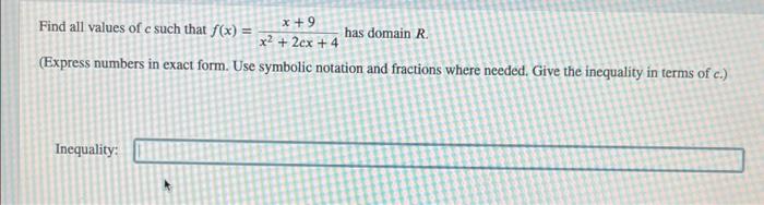 Solved Find all values of c such that f(x)=x2+2cx+4x+9 has | Chegg.com