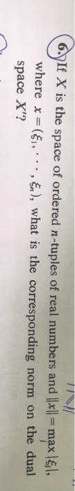 Solved (6.7lf X is the space of ordered n-tuples of real | Chegg.com