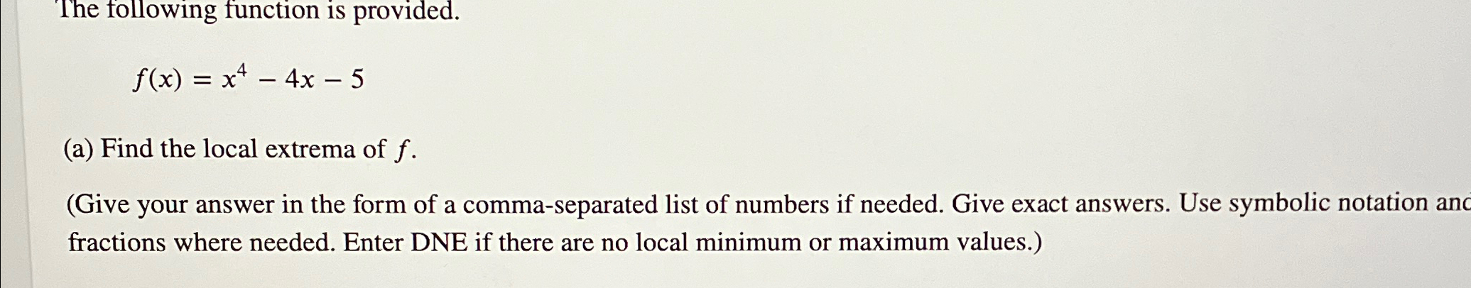 Solved The following function is provided.f(x)=x4-4x-5(a) | Chegg.com