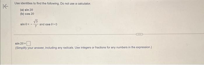 Solved Use identities to find the following. Do not use a | Chegg.com