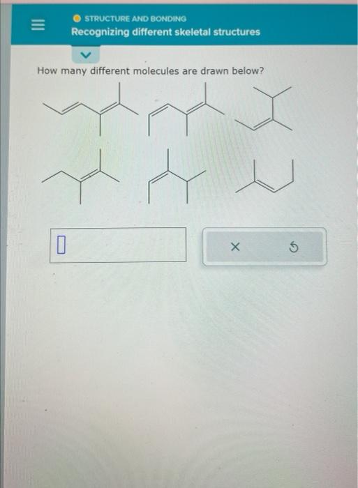 Solved How many different molecules are drawn below? | Chegg.com