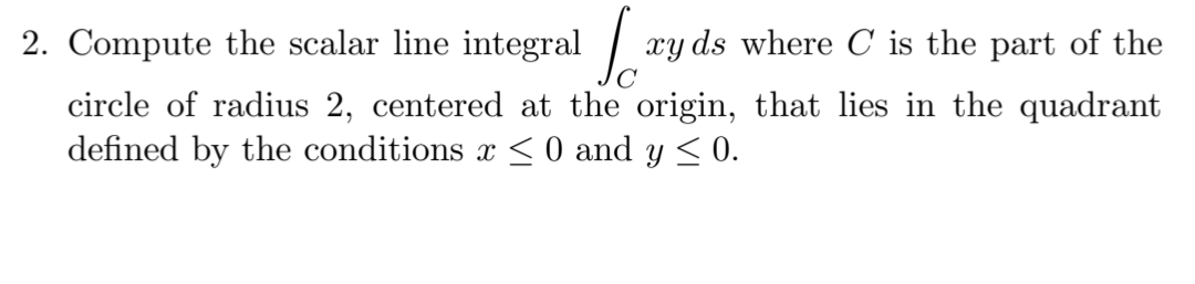 Solved 2. Compute the scalar line integral ∫Cxyds where C is | Chegg.com