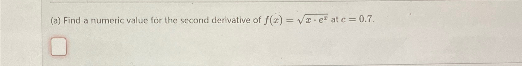 Solved (a) ﻿Find a numeric value for the second derivative | Chegg.com