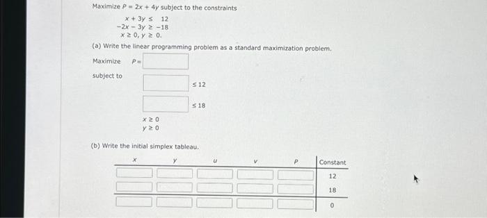 Solved Maximize P = 2x + 4y subject to the constraints x + | Chegg.com