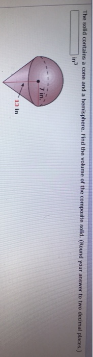 Solved The solid contains a cone and a hemisphere. Find the | Chegg.com