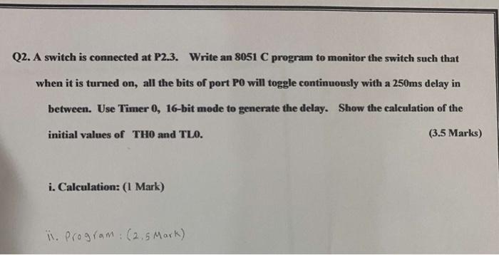 Solved Q2. A switch is connected at P2.3. Write an 8051 C | Chegg.com