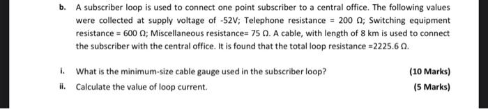 Solved b. A subscriber loop is used to connect one point | Chegg.com