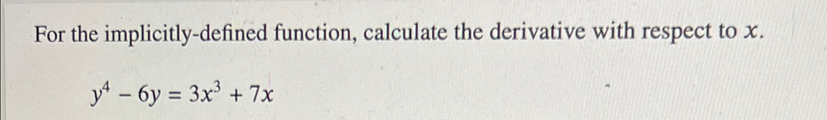 Solved For the implicitly-defined function, calculate the | Chegg.com
