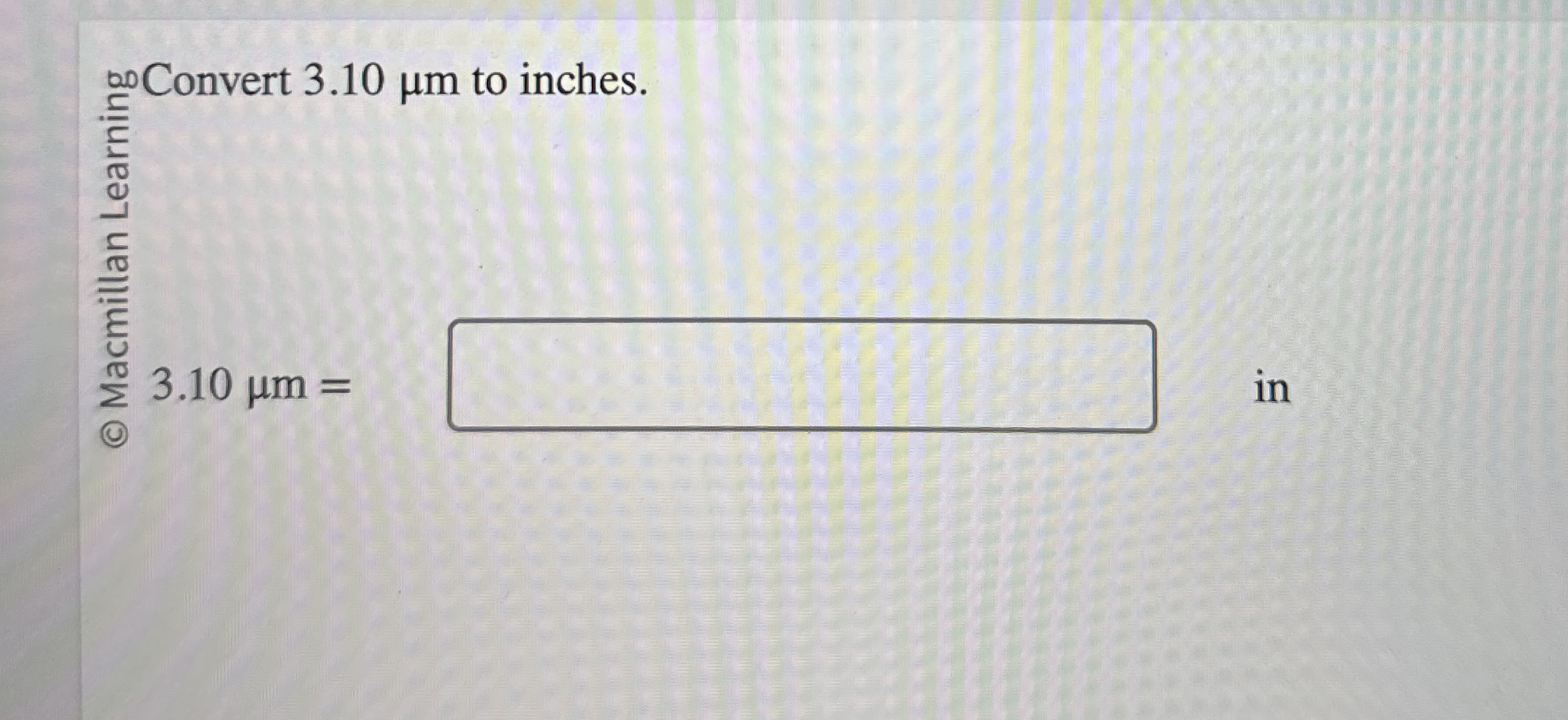Solved ?∞0 ﻿Convert 3.10μm ﻿to inches.3.10μm=in | Chegg.com