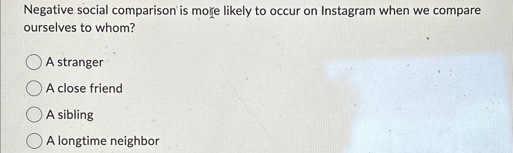 Solved Negative social comparison is more likely to occur on | Chegg.com