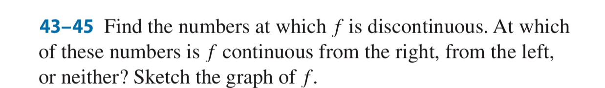 Solved 45 ﻿Find the numbers at which f ﻿is discontinuous. At | Chegg.com