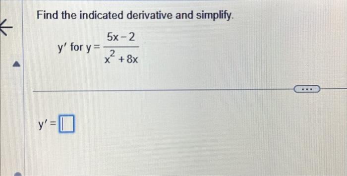 Solved Find the indicated derivative and simplify. y′ for | Chegg.com