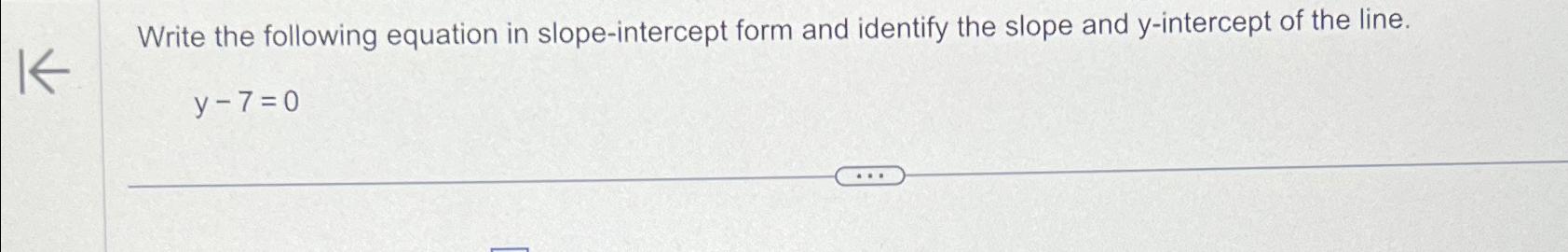 Solved Write the following equation in slope-intercept form | Chegg.com