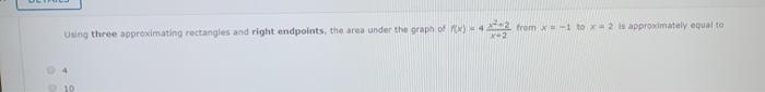 Solved Using three approximating rectangles and right | Chegg.com