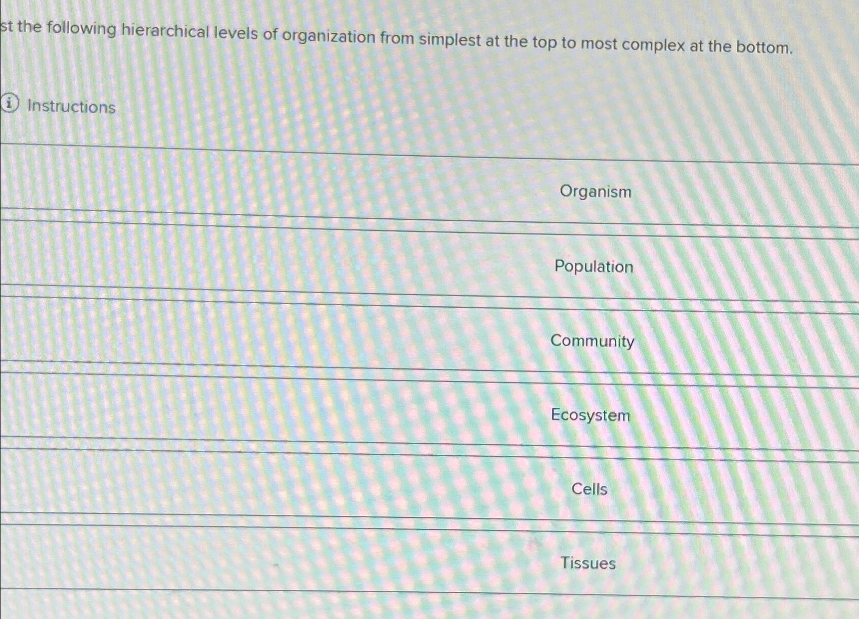 Solved st the following hierarchical levels of organization | Chegg.com
