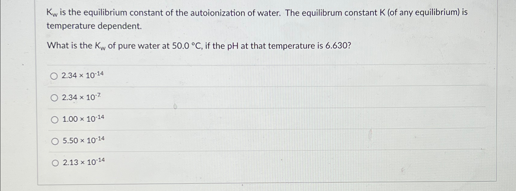 Solved Kw ﻿is the equilibrium constant of the autoionization | Chegg.com