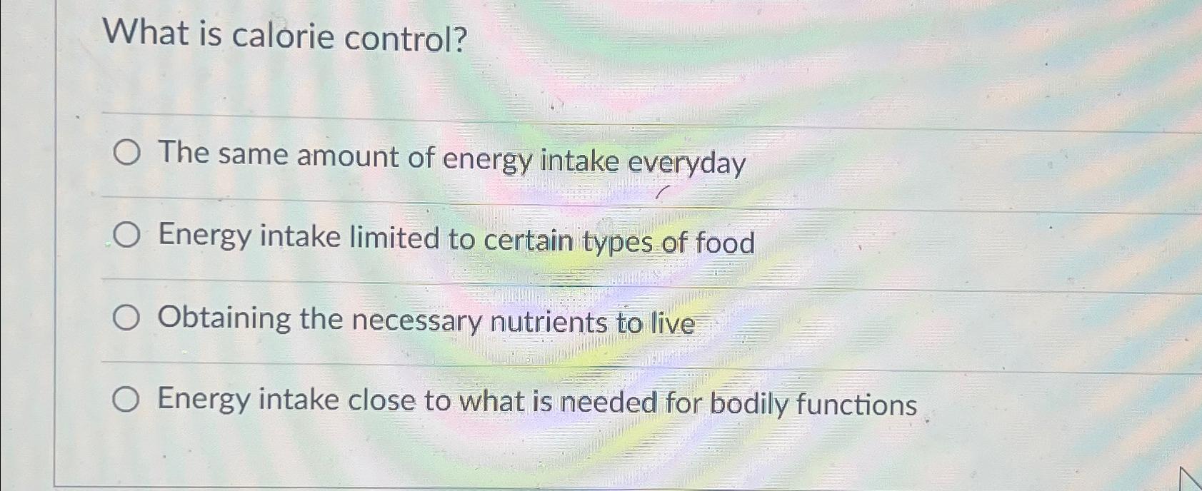 Solved What is calorie control?The same amount of energy | Chegg.com