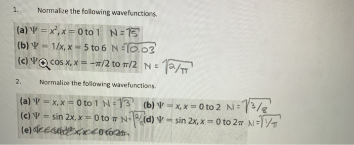 Solved 1. Normalize the following wavefunctions. (a) = x,x=0 | Chegg.com