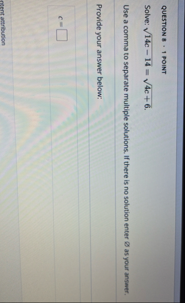 Solved QUESTION 8 • 1 ﻿POINTSolve: 14c-142=4c 62.Use a comma | Chegg.com