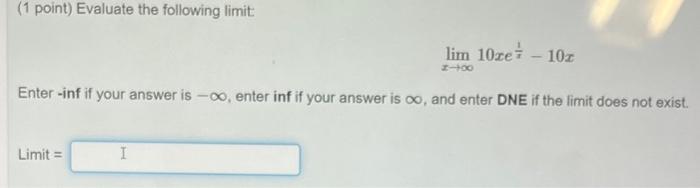 Solved (1 point) Evaluate the following limit | Chegg.com