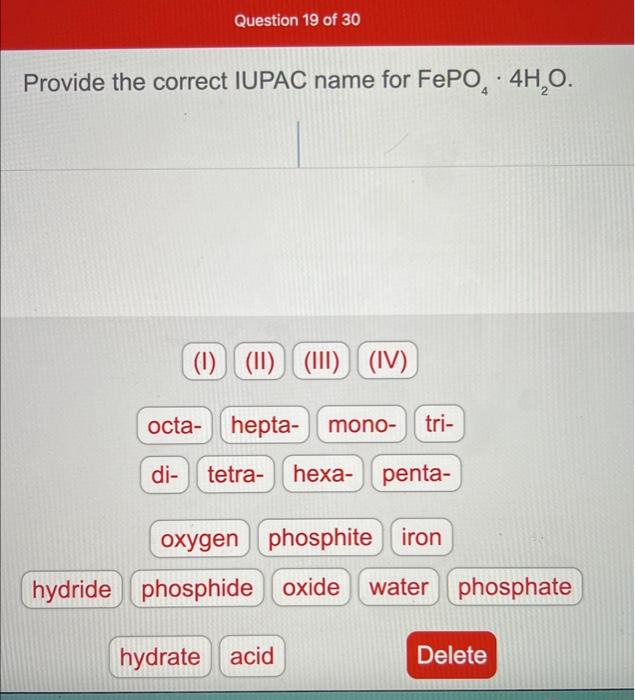 Solved Provide the correct IUPAC name for FePO4⋅4H2O. | Chegg.com