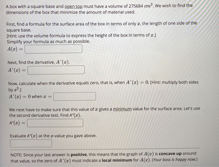 Solved A box with a square base and open top must have a | Chegg.com