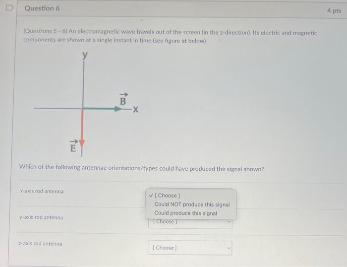 Solved (Questions 5 - 6) An electromagnetic wave travels out | Chegg.com