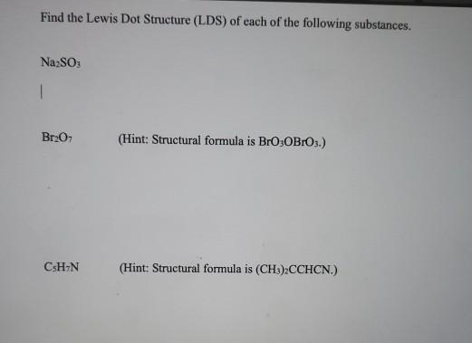 Solved Find the Lewis Dot Structure (LDS) of each of the | Chegg.com